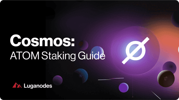 Luganodes | Cosmos — How to Stake $ATOM Tokens with Luganodes