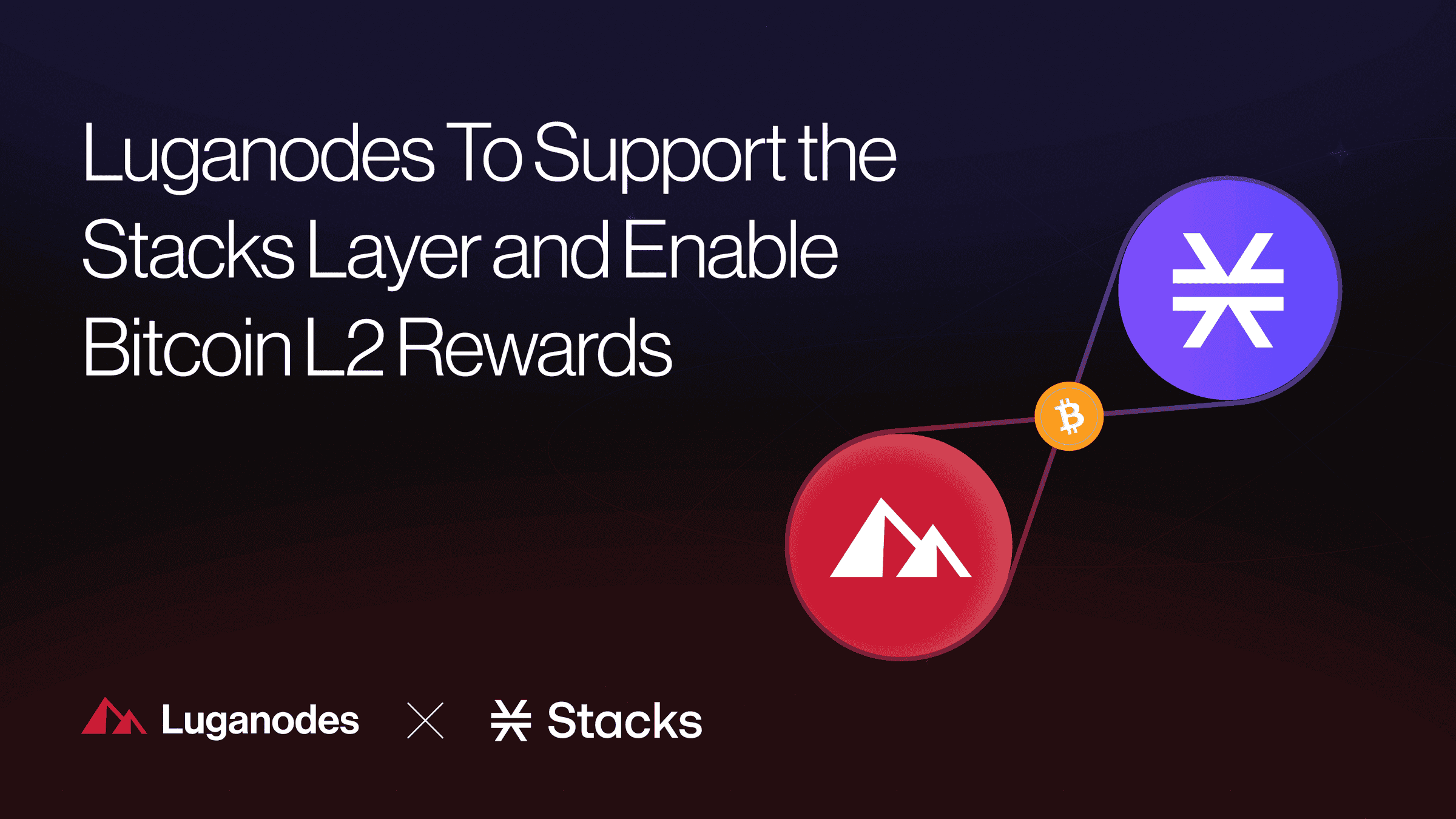 Luganodes | Stacks Support To Enable Bitcoin L2 Rewards