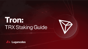 Luganodes | How To Natively Stake $TRX Tokens With Luganodes