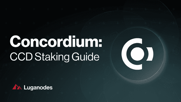 Luganodes | Concordium — How to Stake $CCD Tokens with Luganodes